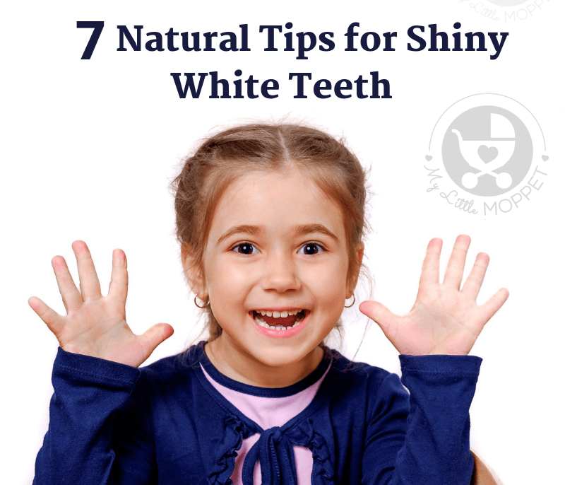7 Natural Tips for Shiny White Teeth in Kids and Adults